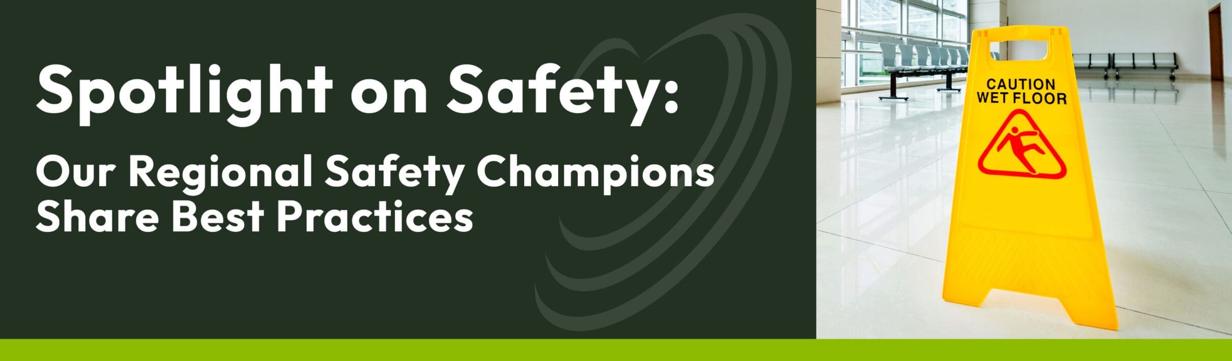 Spotlight on Safety: Our Regional Safety Champions Share Best Practices ...